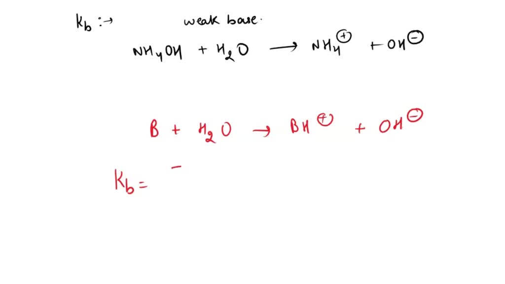 SOLVED: The base ionization constant, Kb, describes which of the ...
