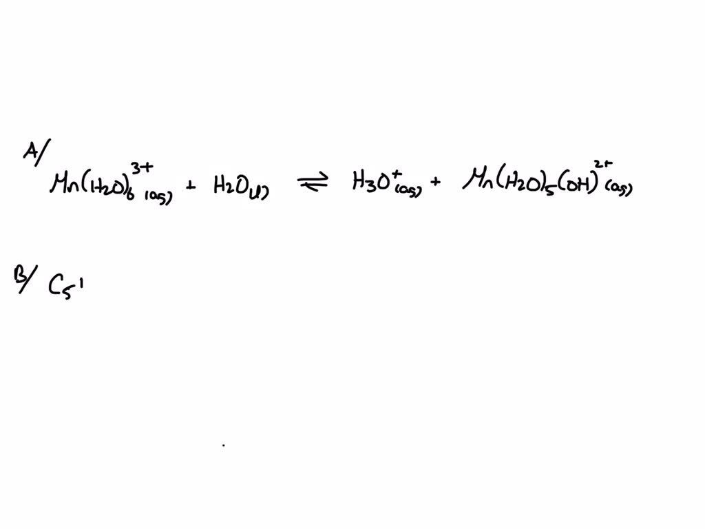 SOLVED: A. For Mn^3+ write an equation that shows how the cation acts ...