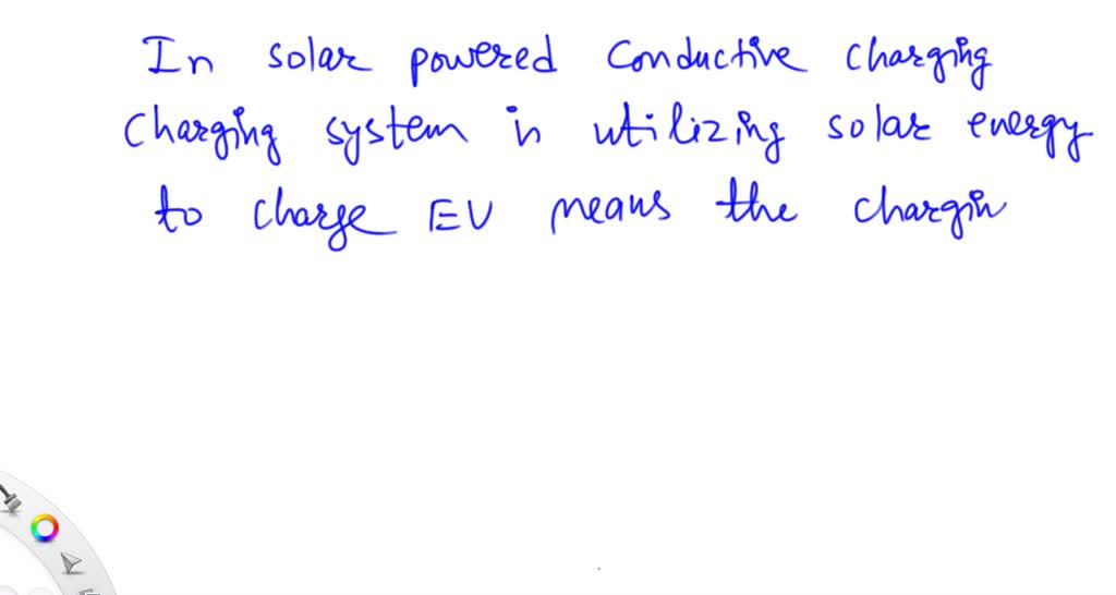 SOLVED: Solar-powered conductive EV charging comes under A. Dedicated ...