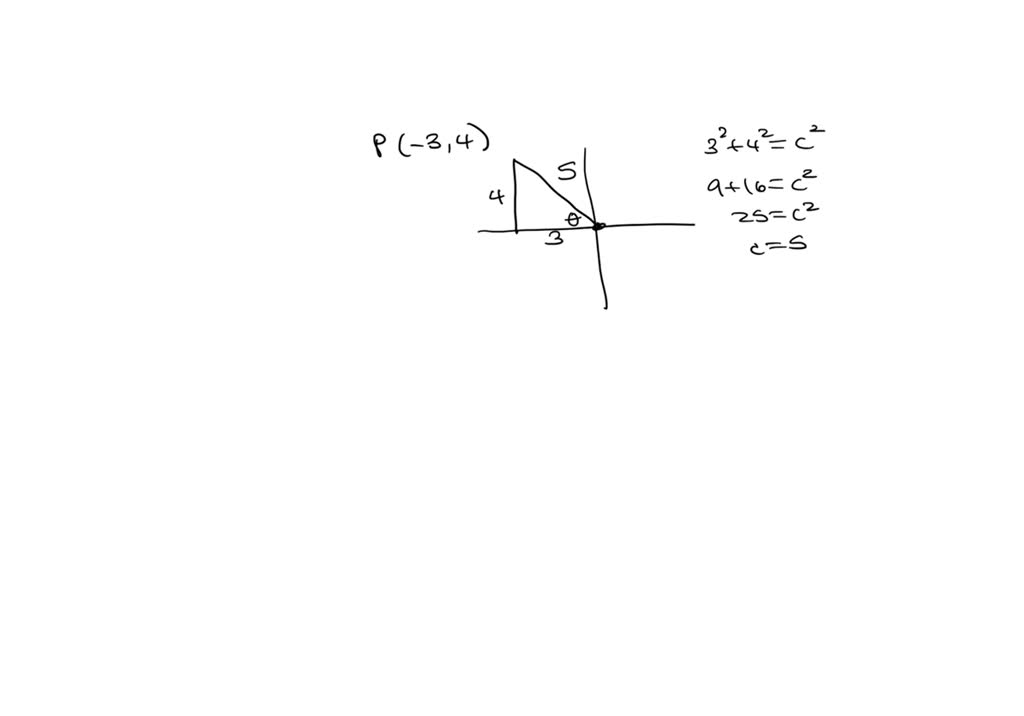 'A point P(-3,4) lies on the terminal arm. Find all triangle: Draw a ...