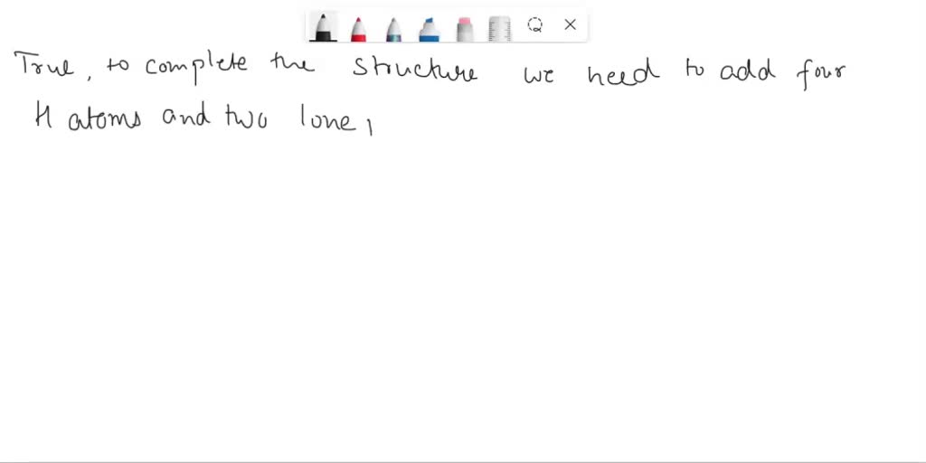 SOLVED: Question 10: 1pt In order to complete the structure shown below ... SOLVED: Question 10: 1pt In order to complete the structure shown below ...