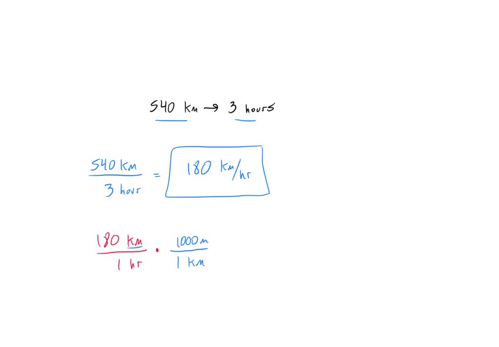 SOLVED: The distance between two stations is 540 km. A train takes 3 ...