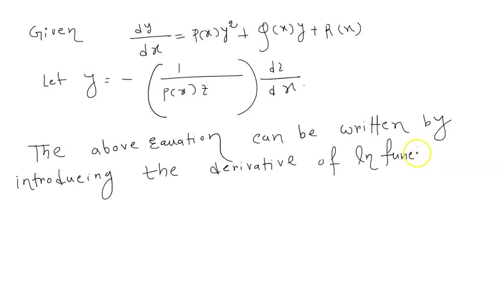SOLVED: The Riccati equation dy + P(x)y^2 + Q(x)y + R(x) dx is a ...