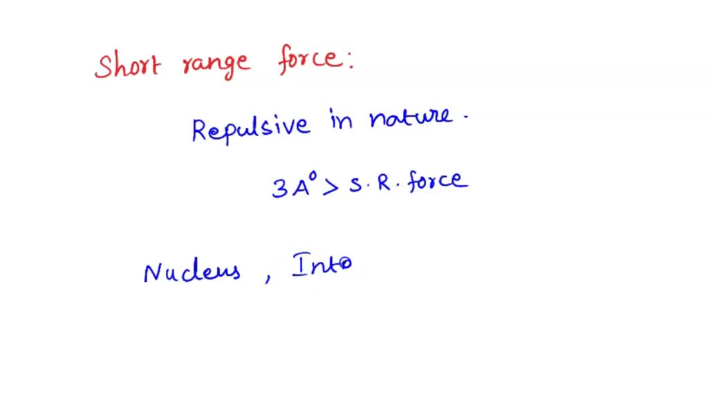 SOLVED: a) What is meant by a ‘long’ range force, and what is meant by ...