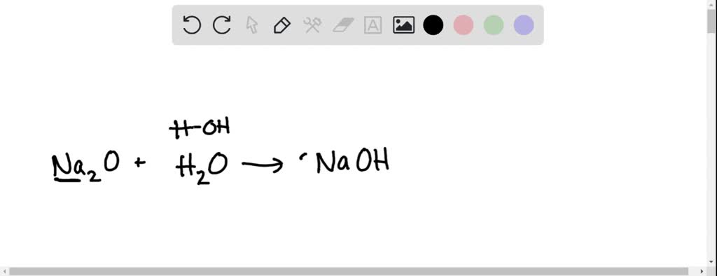 SOLVED: Write the product for the reaction of sodium oxide (Na2O) with water: Express your ...