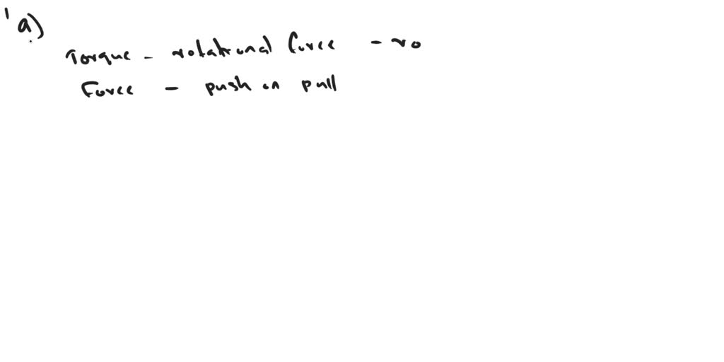 SOLVED: HW 9 on Ch 9: 1. (a) What is Torque and how is it different ...