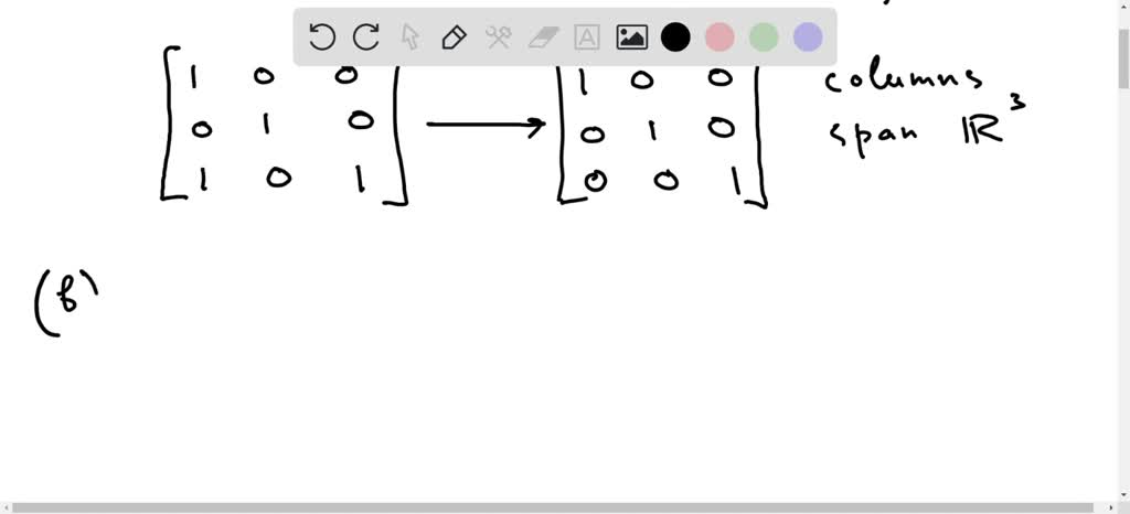 Solved Explain Why The Matrix You Provide Works A Construct A 3 × 3 Matrix Whose Columns 3013