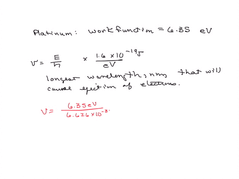 yueslon 3 0i10 platinum has a work function 0 of 635 ev what is the ...