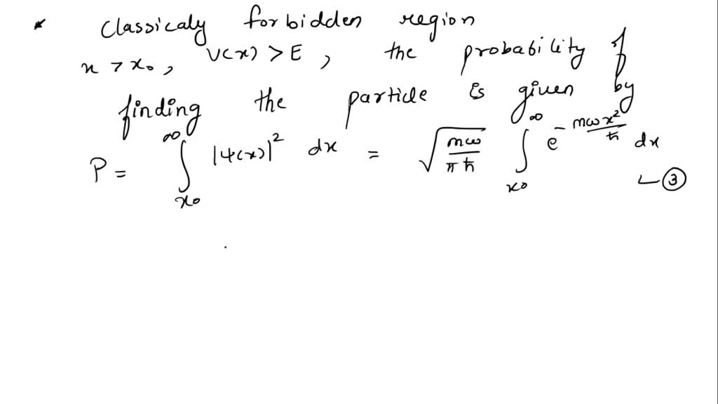 SOLVED: What is the probability of finding a particle outside the classical turning points ( Xo ...
