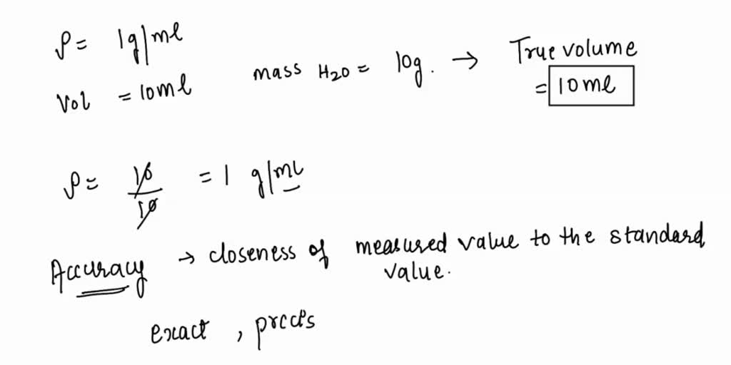SOLVED: If the density of water = 1.000 g/mL, determine true volume of ...
