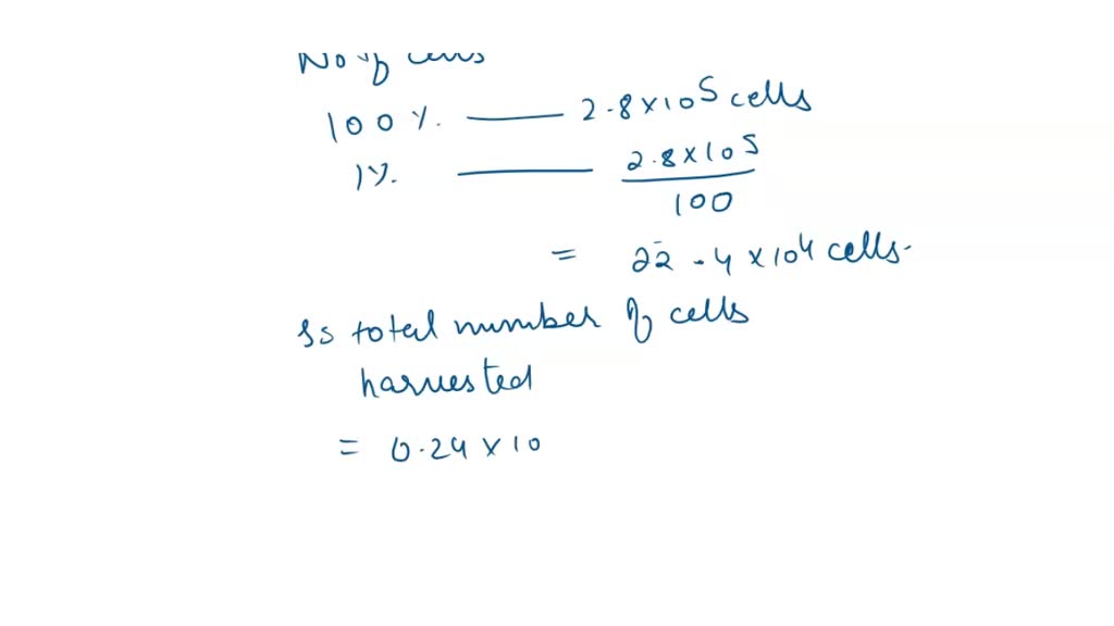 SOLVED: After harvesting a T25 flask (which was 80% confluent) you have ... SOLVED: After harvesting a T25 flask (which was 80% confluent) you have ...