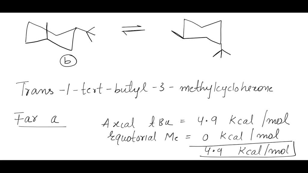 SOLVED: Draw two chair conformations of trans-1-tert-butyl-3-methylcyclohexane that differ by a ...