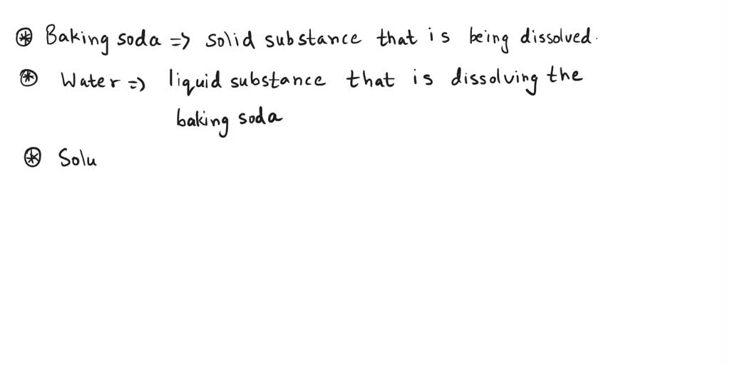 SOLVED: Imagine you have dissolved a small amount of baking soda in a ...