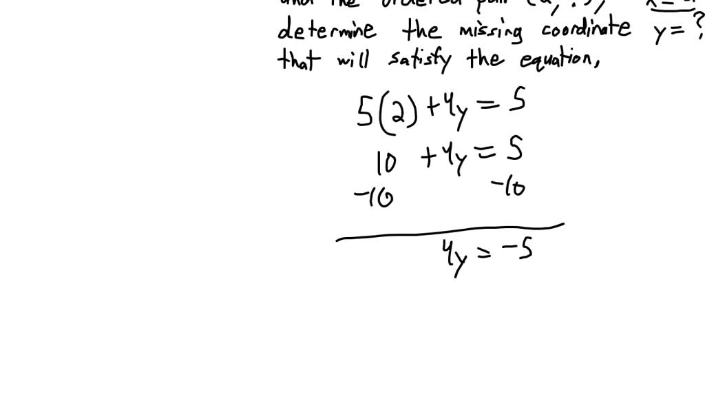 SOLVED: Consider the following equation. 5x+4y=5 Step 1 of 2: Determine the missing coordinate ...