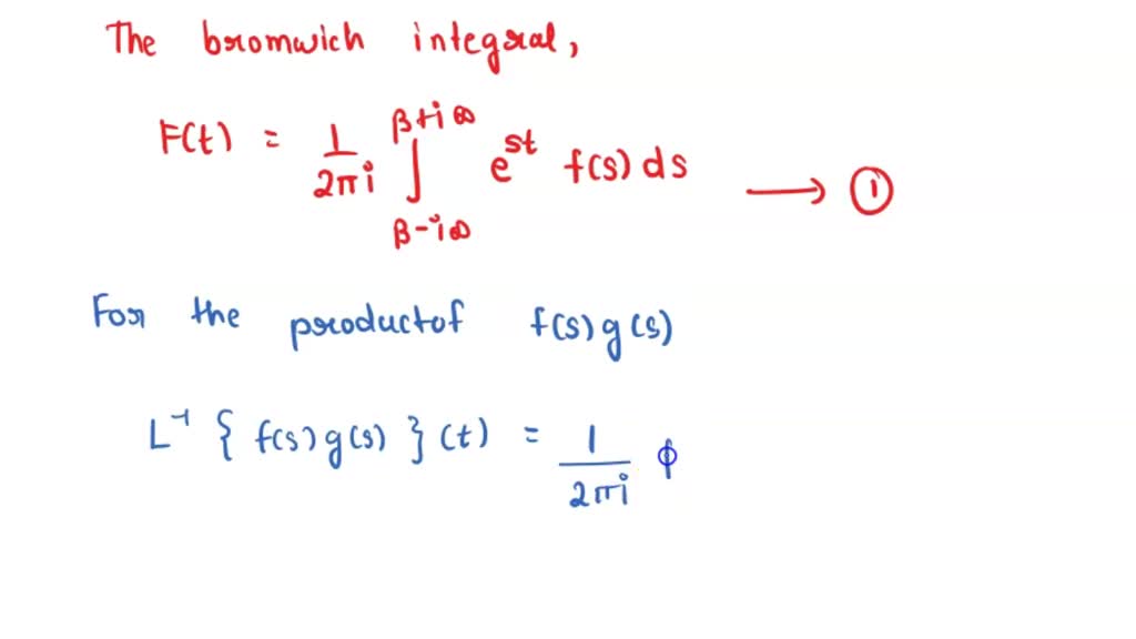 SOLVED: Derive the Laplace transformation convolution theorem by use of the Bromwich integral.