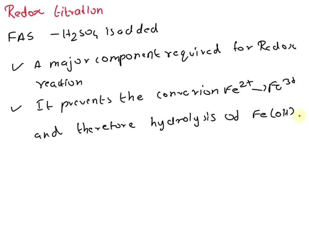 SOLVED: H2SO4 is added to FAS solution as it is a component of the ...