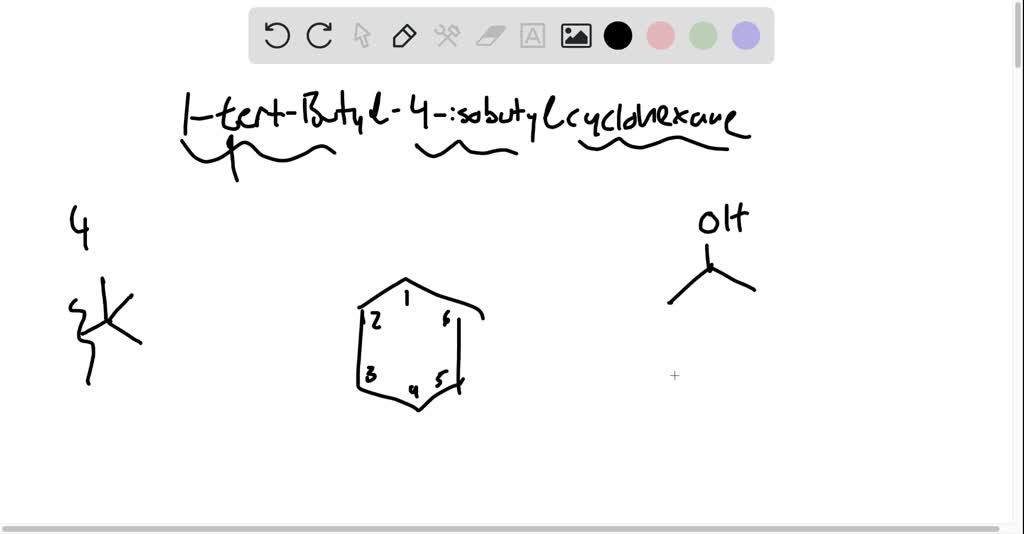 SOLVED: Draw the structure and write the common name of: 1-tert-Butyl-4-isobutylcyclohexane