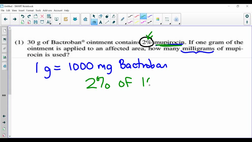 SOLVED: 30 g of Bactroban ointment contains 29 mg of mupirocin. If one ...