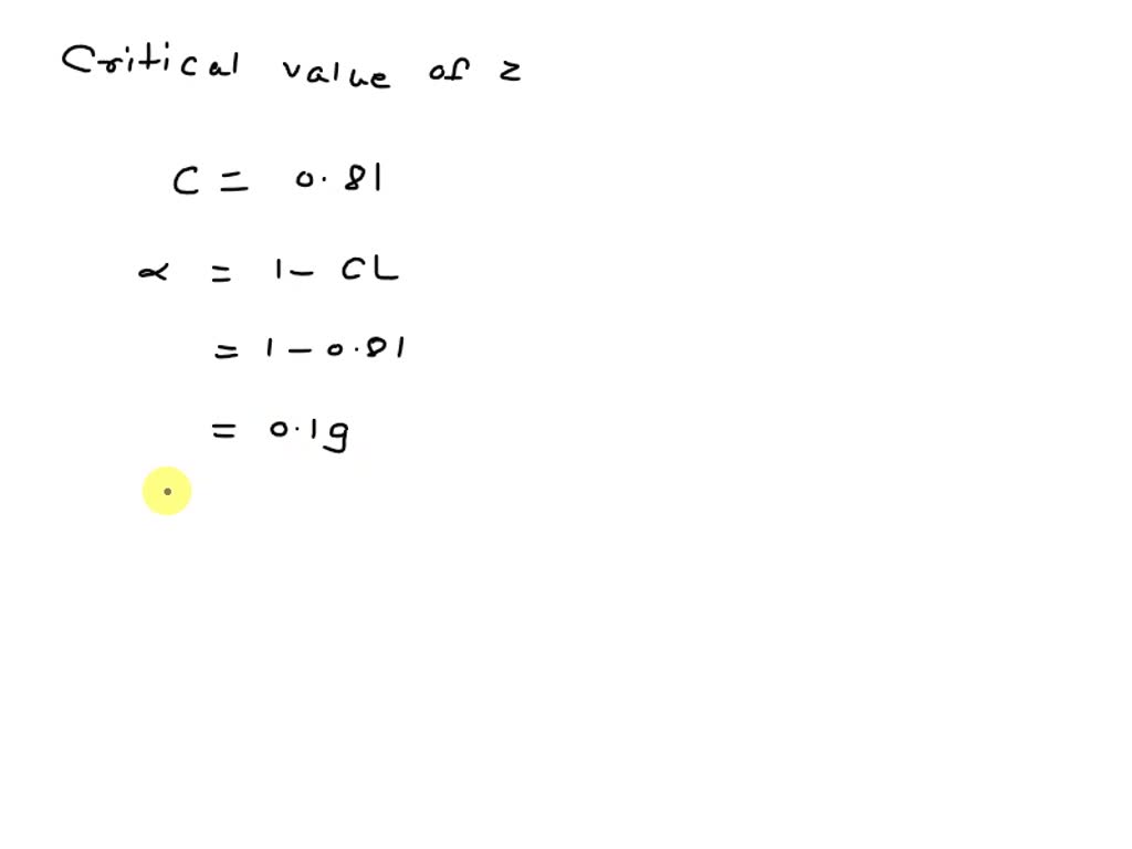 SOLVED: Find the critical value Zc necessary to form = confidence ...