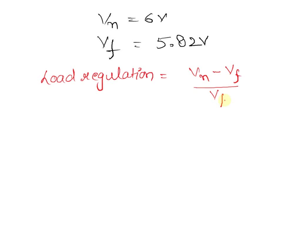SOLVED: A certain regulator has a no-load voltage of 6V and a full-load ...