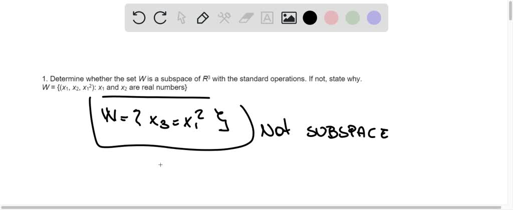 SOLVED: 1. Determine whether the set Wis a subspace of R? with the ... SOLVED: 1. Determine whether the set Wis a subspace of R? with the ...
