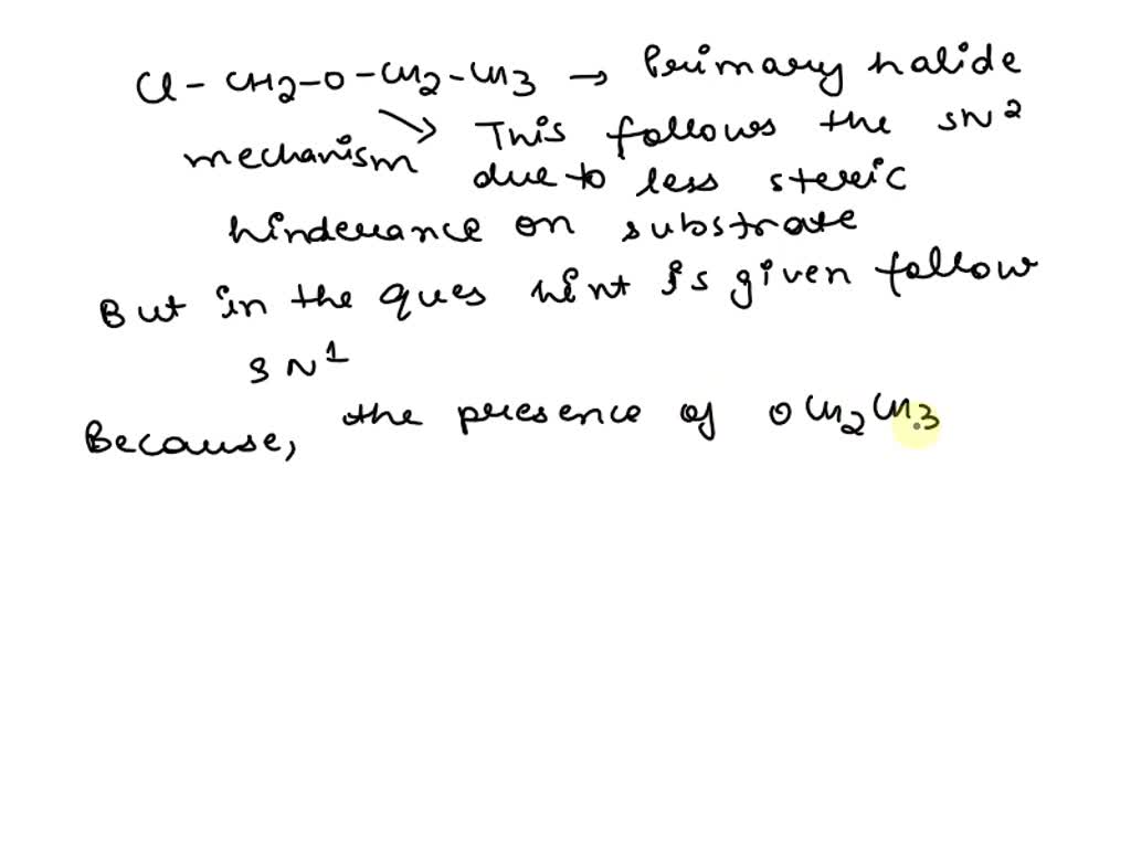 SOLVED: Account for the rapid rate of methanolysis of ClCH2OCH2CH3 even ...