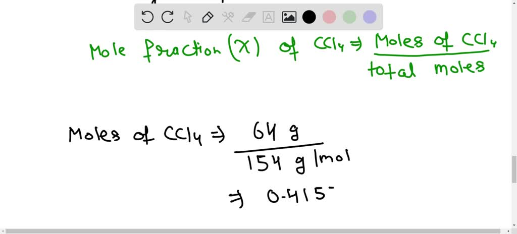 SOLVED: Calculate the mole fraction of CCl4 in a solution, prepared by ...