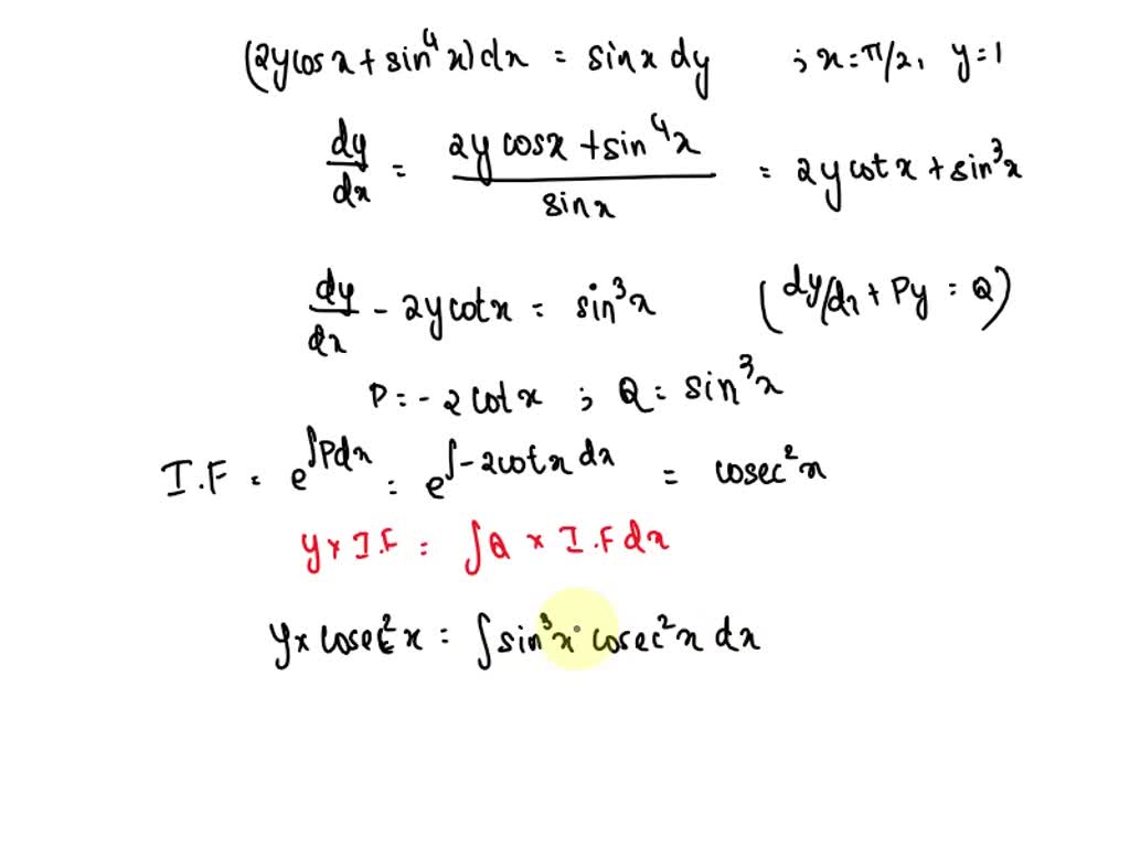 Solved Solve The Linear Differential Equation 2y Cosx Sin4xdx Sinx Dy When Xπ2 Y1