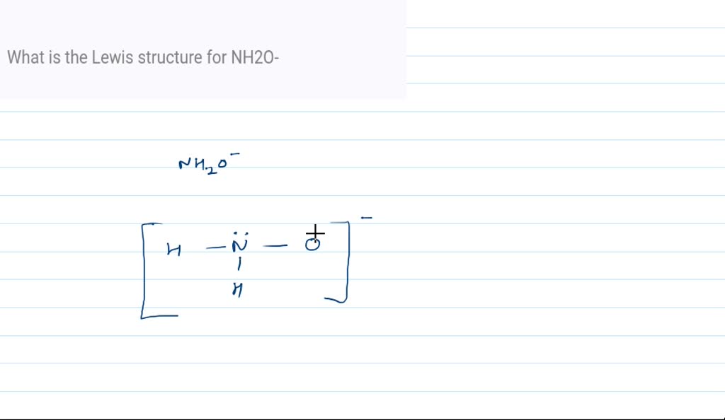 SOLVED: What is the Lewis structure for NH2O-