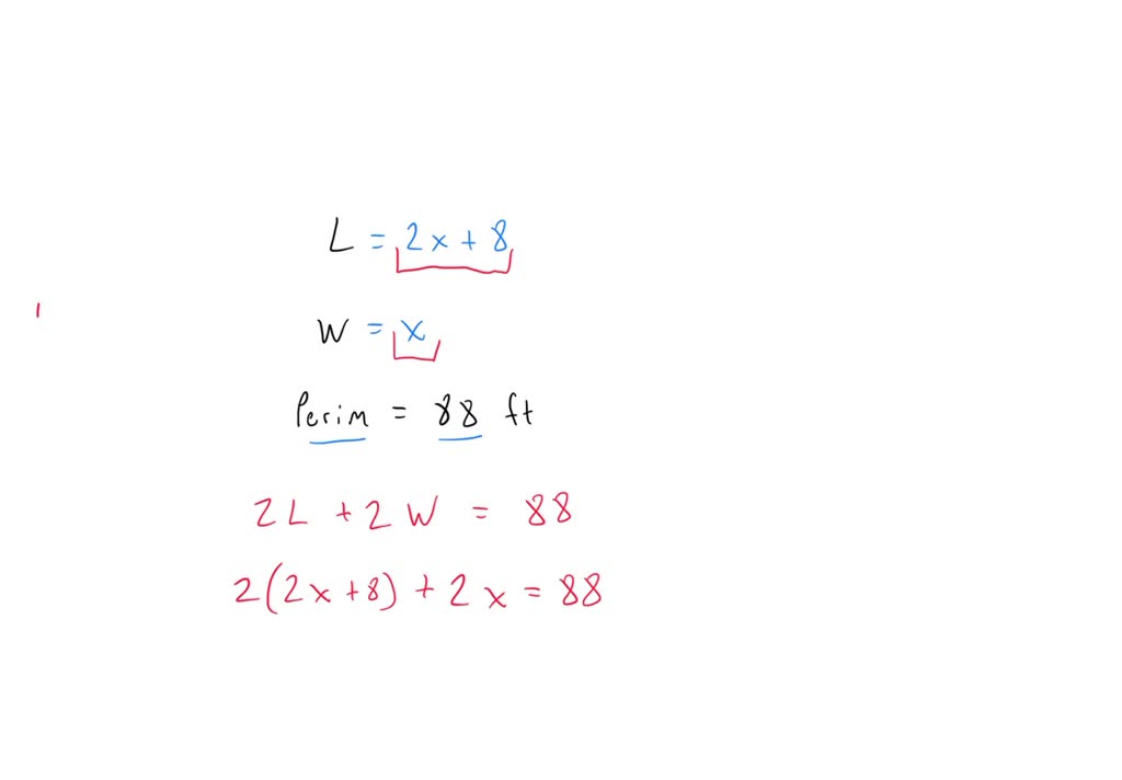 SOLVED: The length of a rectangle is eight more than twice its width. The perimeter is 88 feet ...