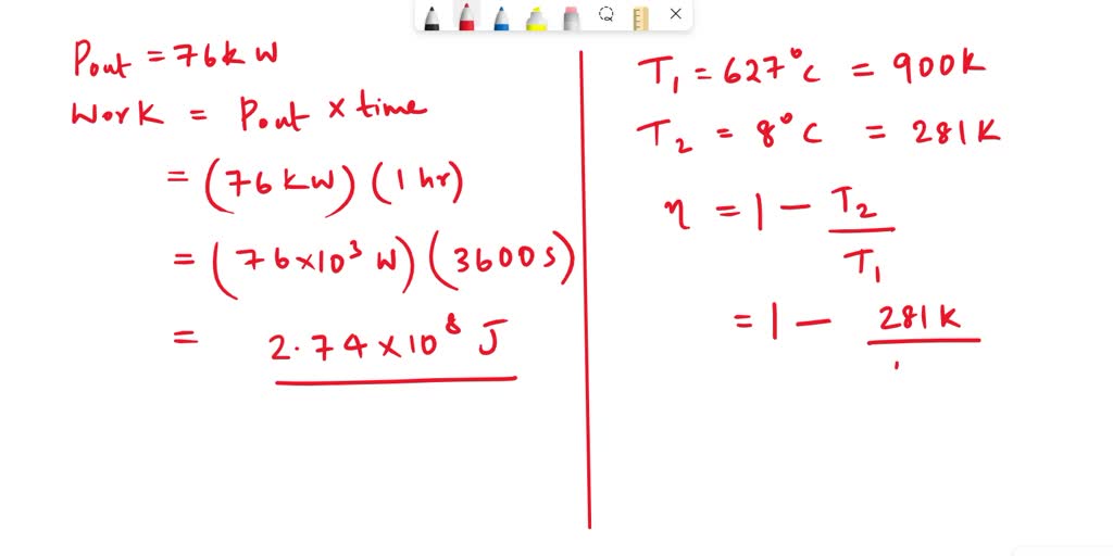 SOLVED: A Carnot engine has a power output of 76 kW. The engine ...