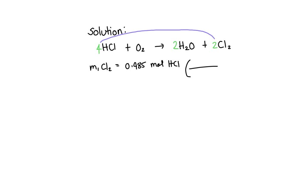 SOLVED: In a process the following reaction is carried out to produce Cl2. HCl + O2 -> Cl2 + H2O ...