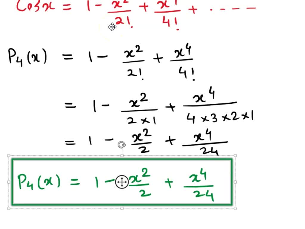 SOLVED: point) Find the Taylor polynomial of degree 4 for cos(x) , for ... SOLVED: point) Find the Taylor polynomial of degree 4 for cos(x) , for ...