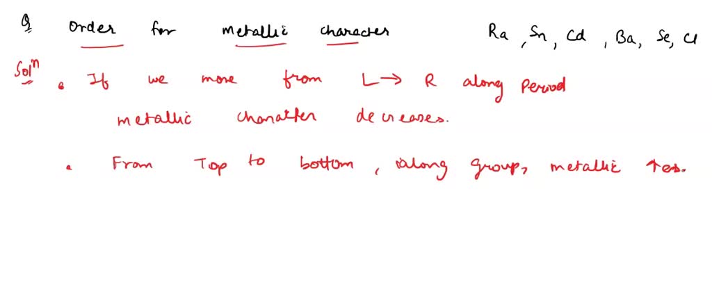 SOLVED: Arrange the following elements in order of decreasing metallic ...