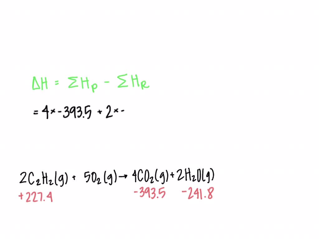 SOLVED: Given that: C2H2 (g) + 2 H2O (g) → C2H6O2 (l) ∆H° = - 198 kJ ...