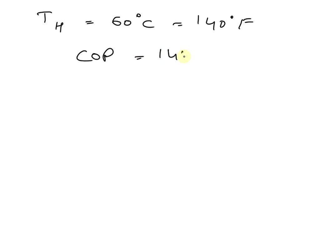 SOLVED: Calculate the theoretical maximum for COP value, if a ground ...