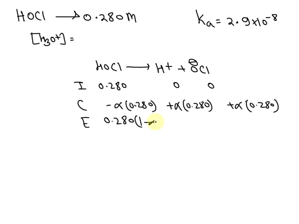 SOLVED: Find the H3O+ concentration of a 0.280 M hypochlorous acid ...