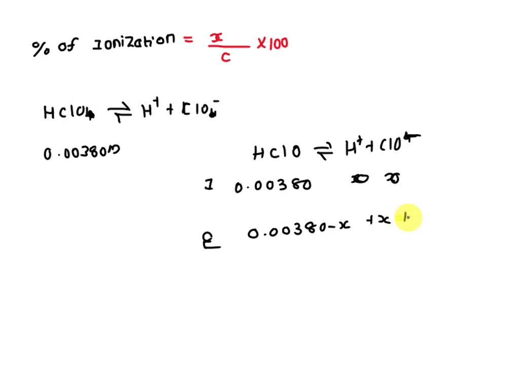 SOLVED: (a) Calculate the percent ionization of 0.00820 M hypochlorous ...