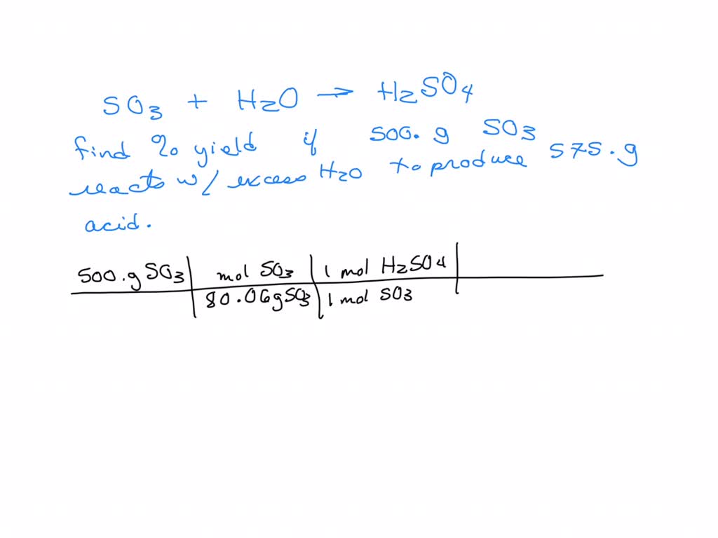 SOLVED: For the reaction represented by the equation SO3 + H2O→ → H2SO4 ...