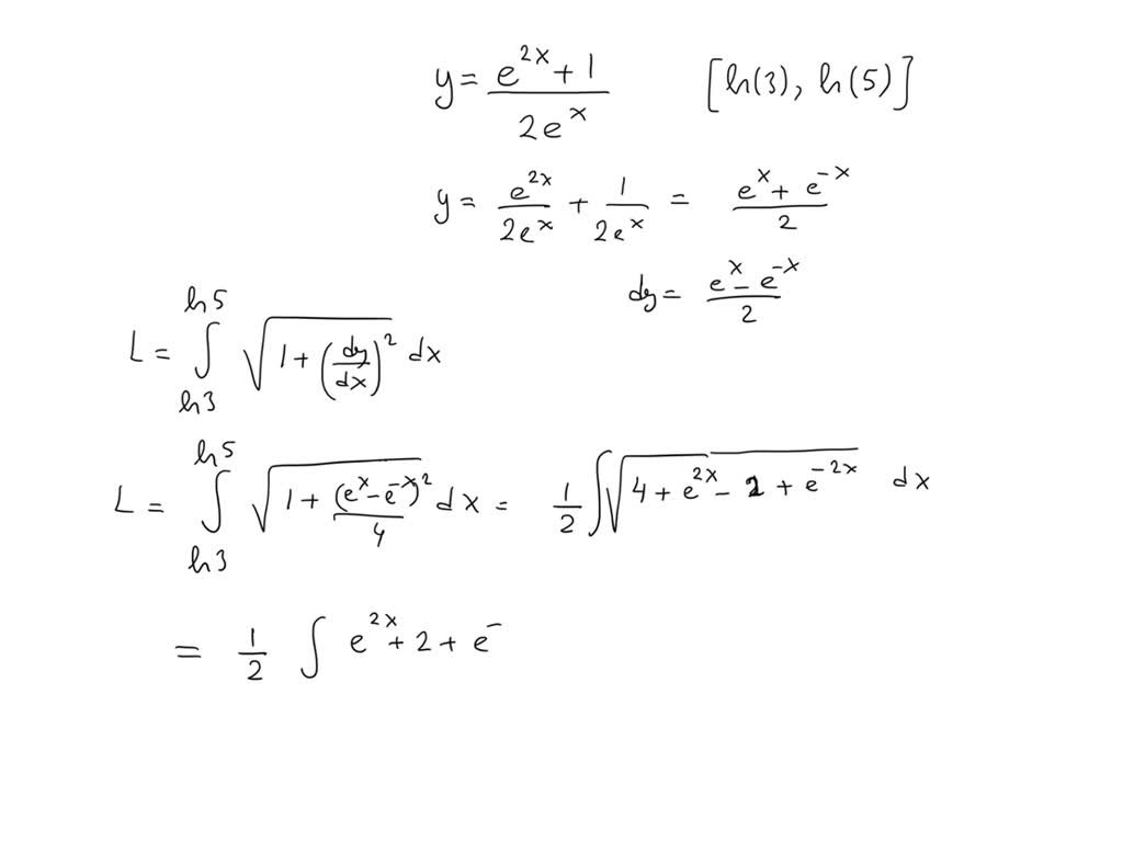 VIDEO solution: 2+1 (a) Calculate the arc-length of the curve y = over[ln(3),ln(5)] 2ex