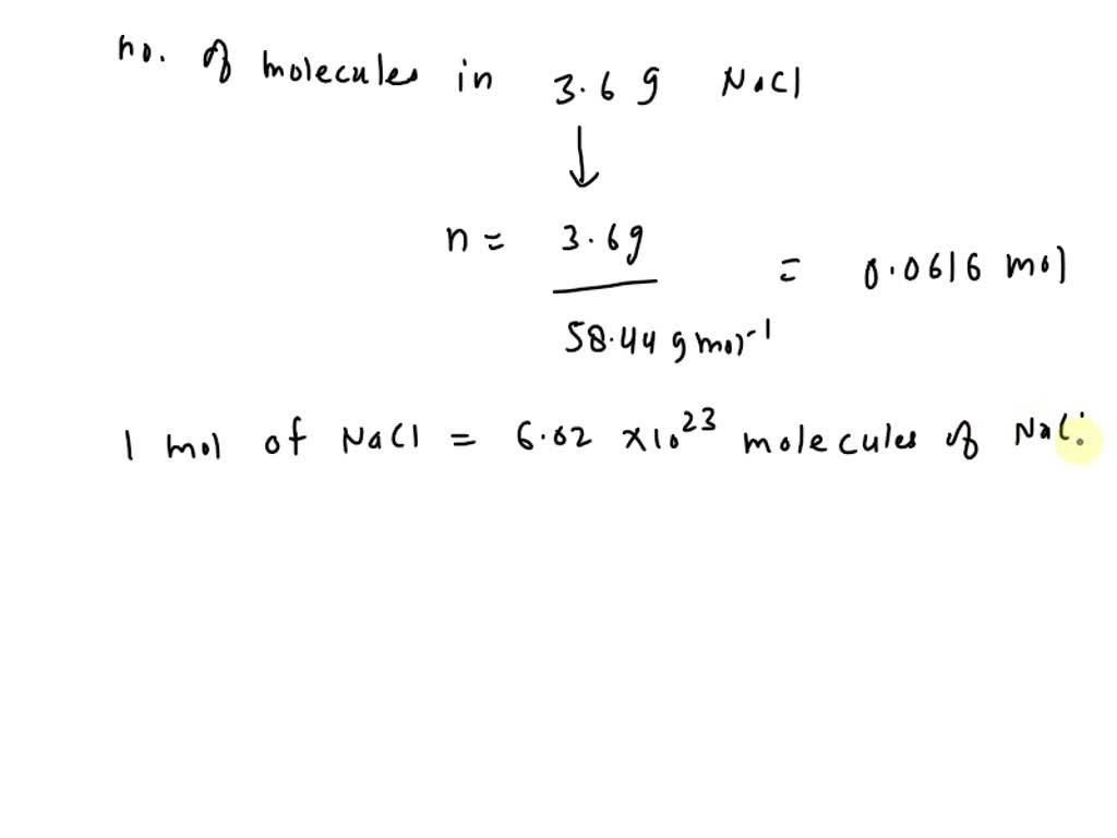 SOLVED: 'How many molecules are in 3.6 grams of NaCl?'