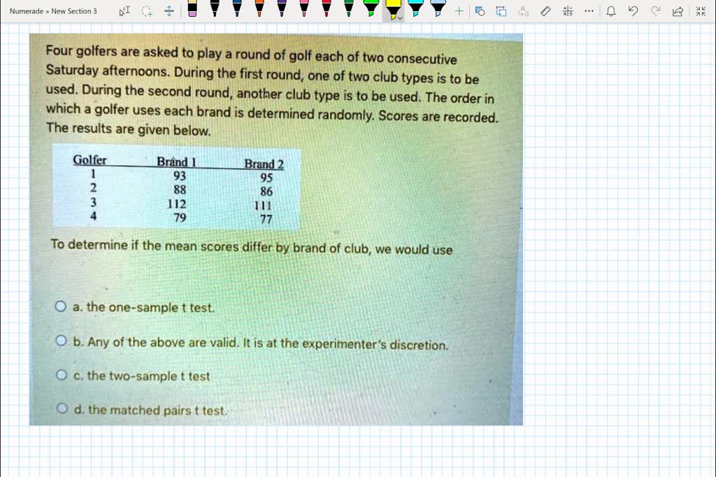 SOLVED: Four golfers are asked to play a round of golf each of two ...