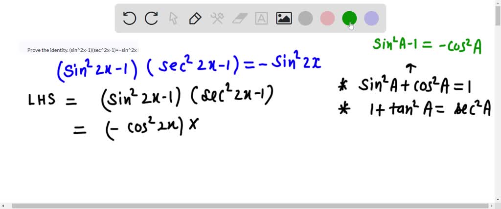 SOLVED: Prove the identity: (sin^2x - 1)(sec^2x - 1) = -sin^2x Note ...