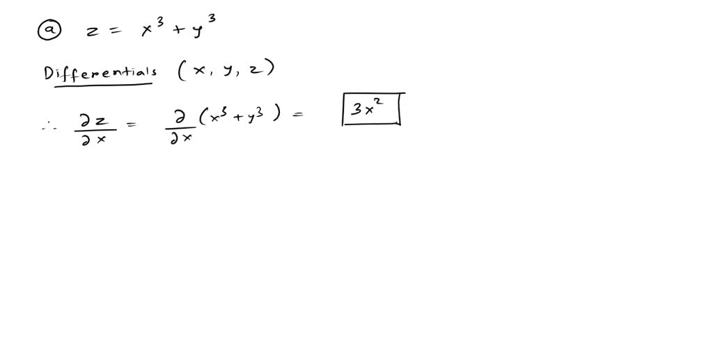 Solved Calculate The Differentials Of The Following Functions A Z X 3 Y 3 B Z Xe Y 2