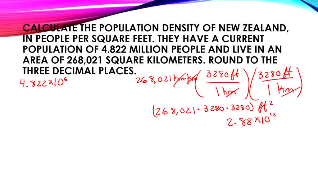 SOLVED: Calculate the population density of New Zealand, in people per ...