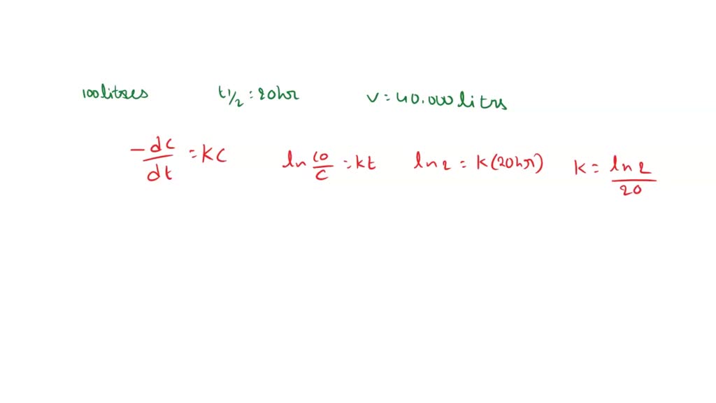 SOLVED: 100 liters of radioactive fluid having a half-life of 20 hours ...