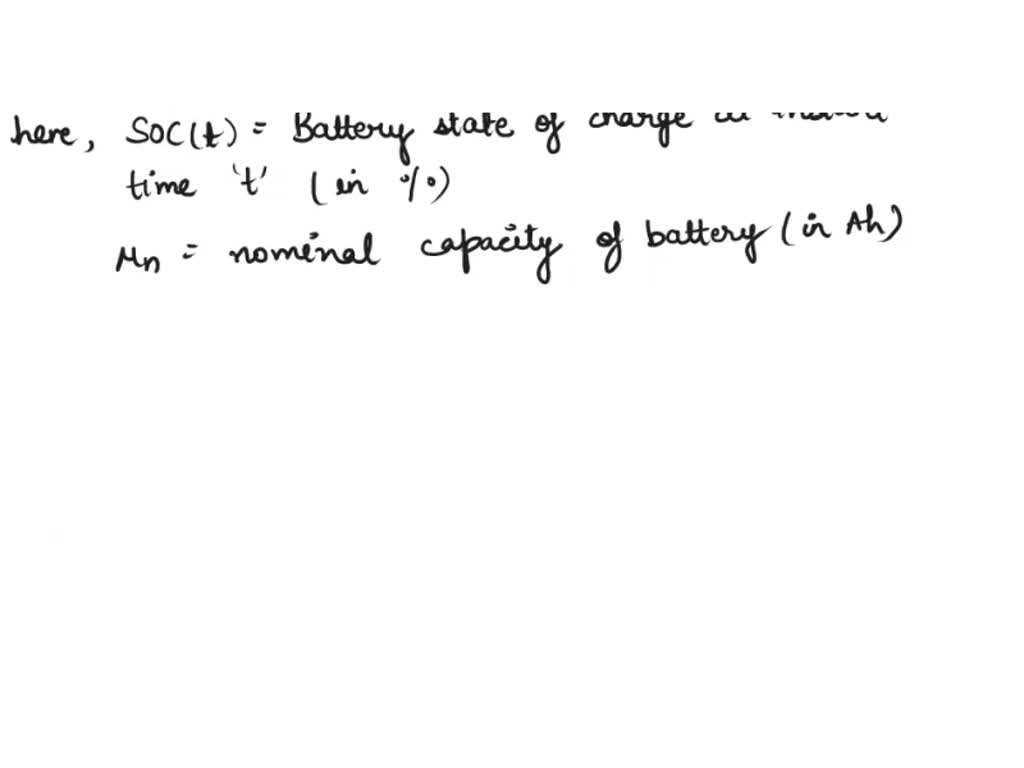 Solved Explain Coulomb Counting Method For Battery Soc Estimation 10 Marks