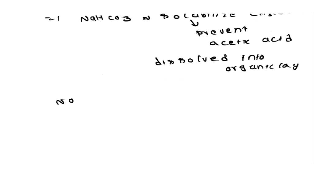 SOLVED: Why is the reaction mixture extracted with sodium bicarbonate ... SOLVED: Why is the reaction mixture extracted with sodium bicarbonate ...