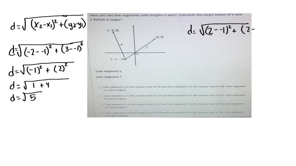 SOLVED: Here are two line segments with lengths e and f. Calculate the exact values of e and f ...