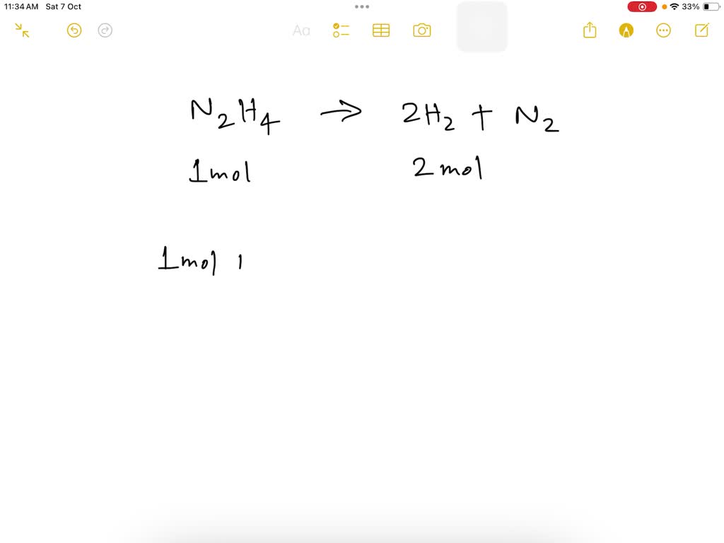 SOLVED: Given the following reaction: N2H4 → 2H2 + N2, how many moles of H2 will be produced if ...